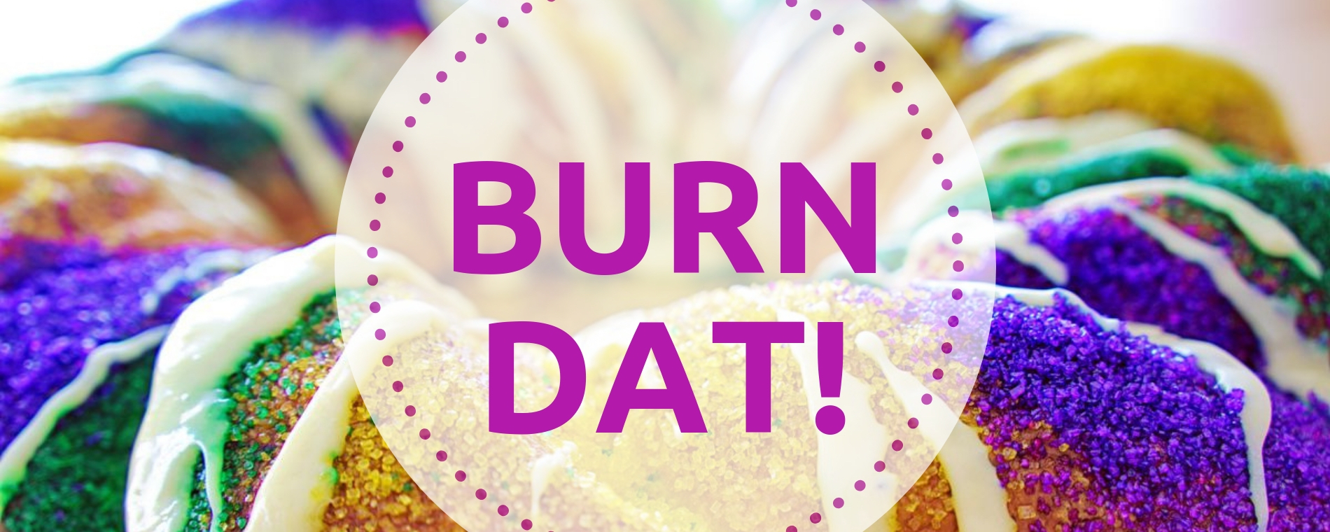 Burn Dat! | New Orleans JCC
